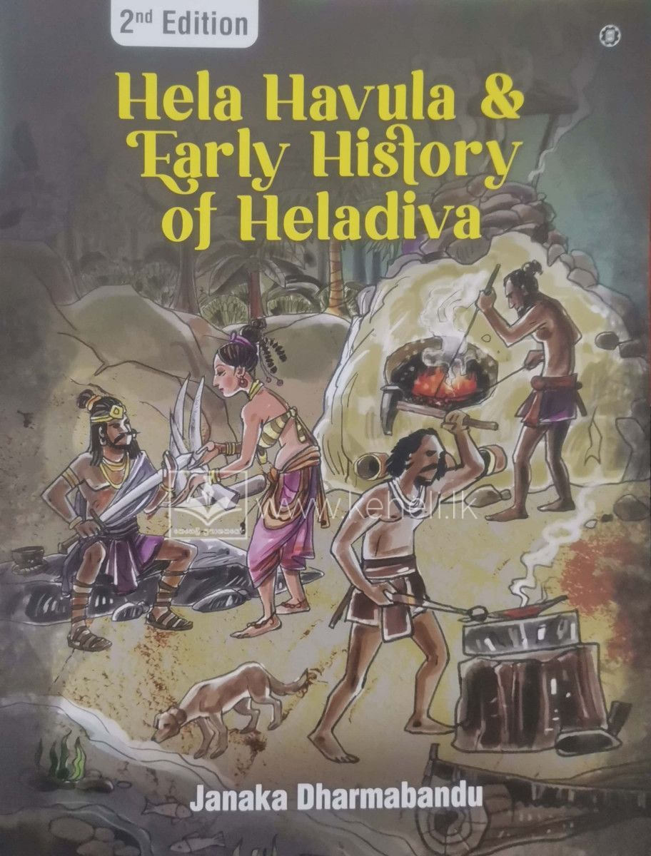 Hela Havula & Early History of Heladiva ( 2nd Edition ) – Keheli.lk